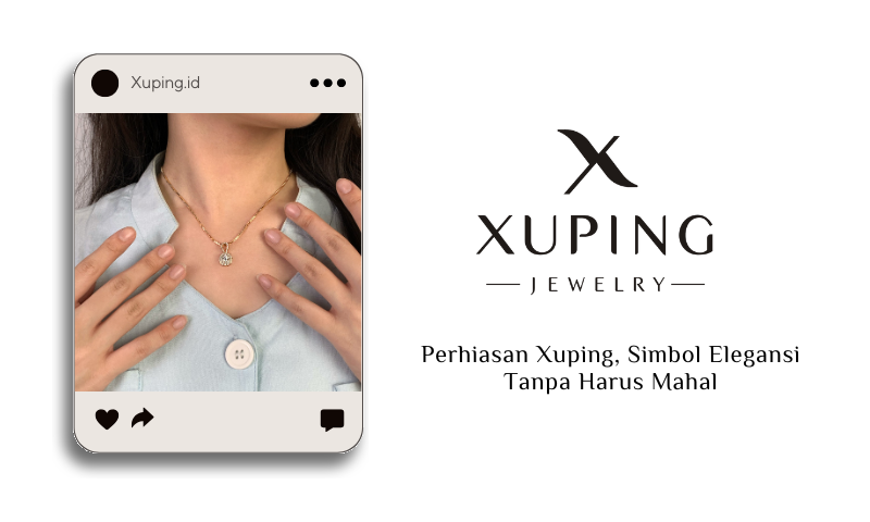 Perhiasan Xuping, Simbol Elegansi Tanpa Harus Mahal – XUPING
